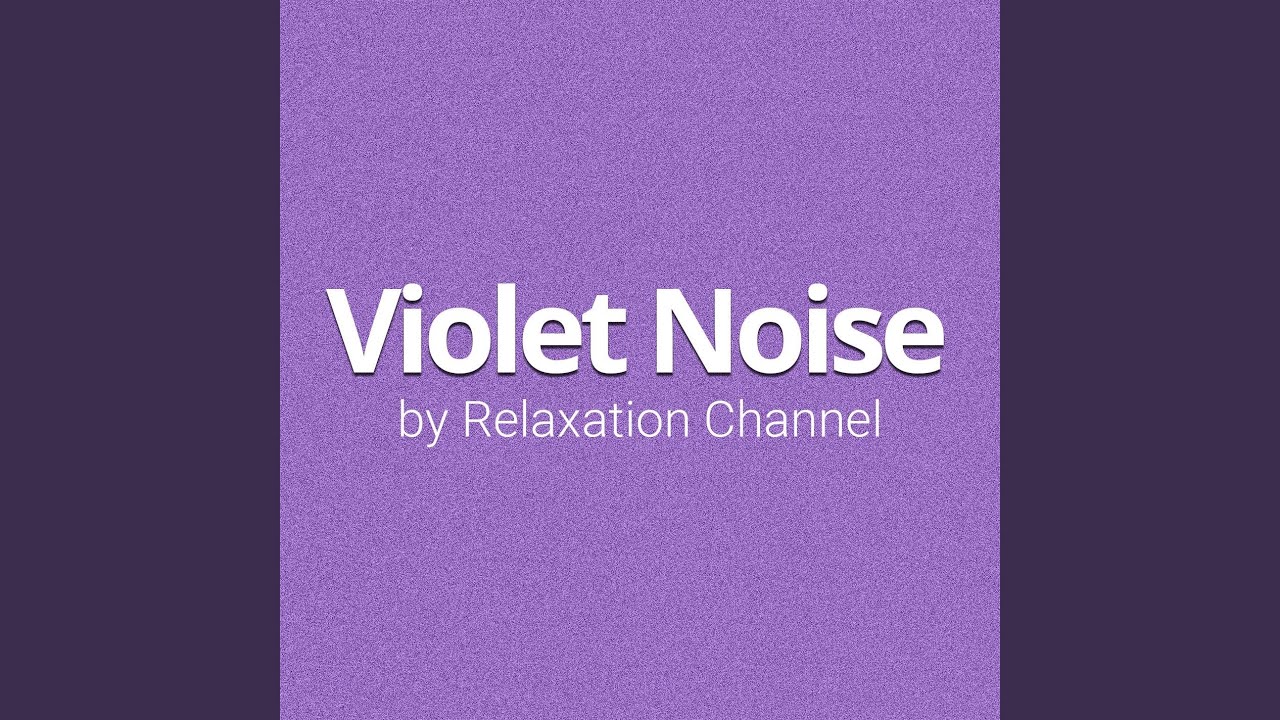 Violet / Purple Noise (Loopable) - YouTube