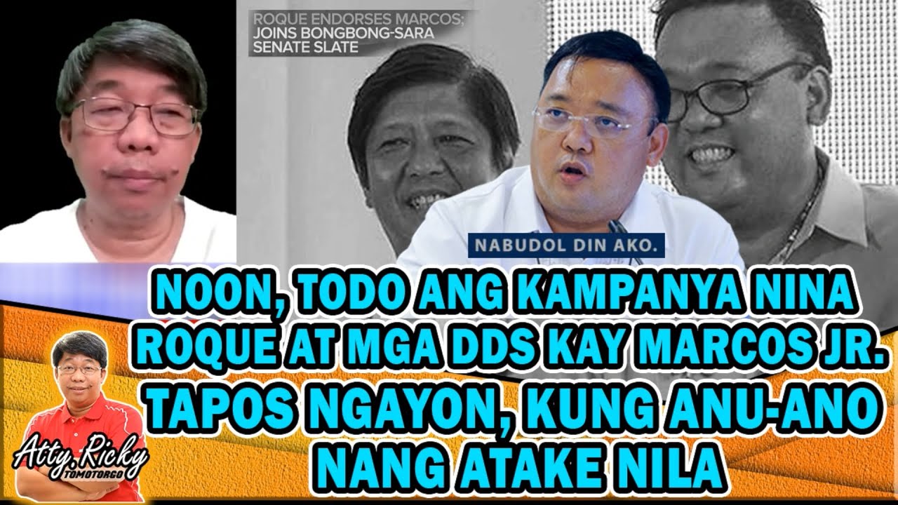NOON, TODO ANG KAMPANYA NINA ROQUE AT MGA DDS KAY MARCOS JR. - YouTube