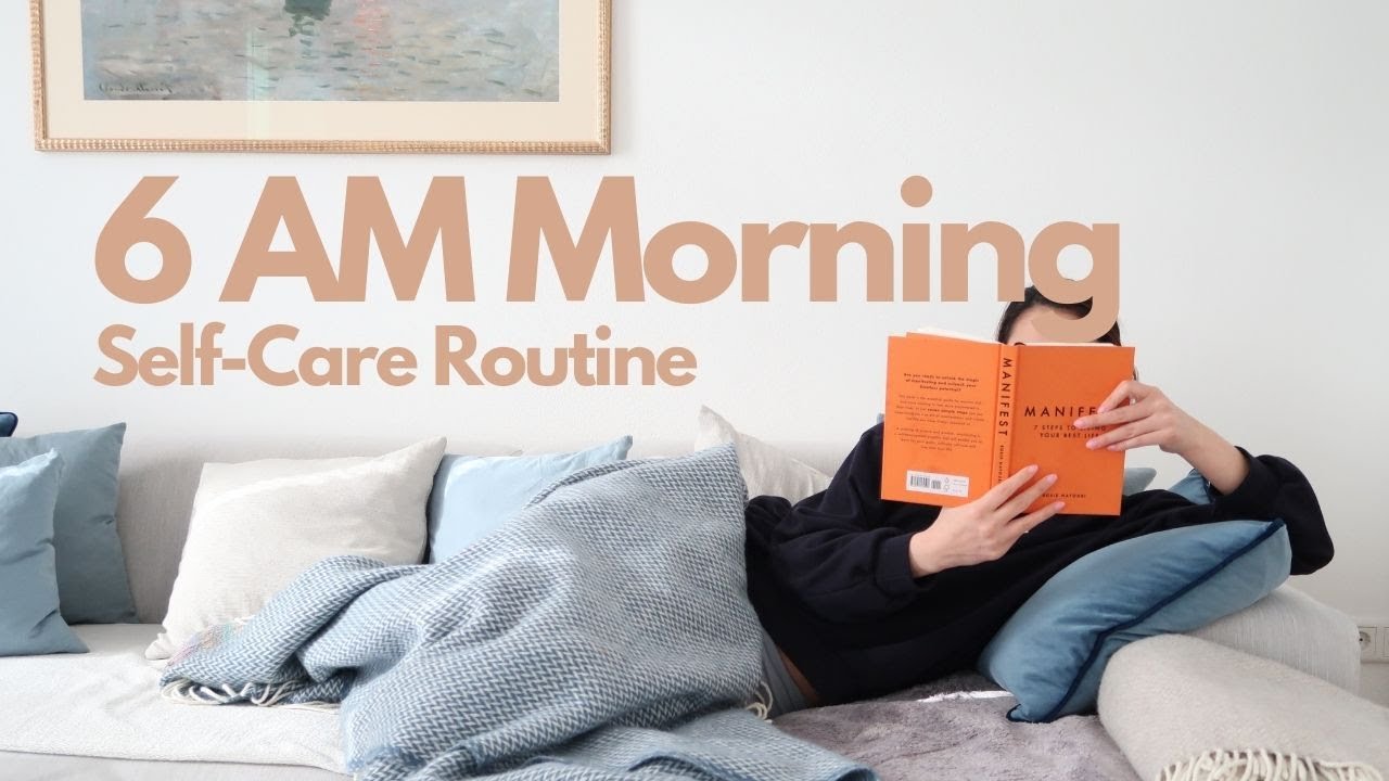 6 AM Morning | Self-care day, eat, relax, and recharge - YouTube