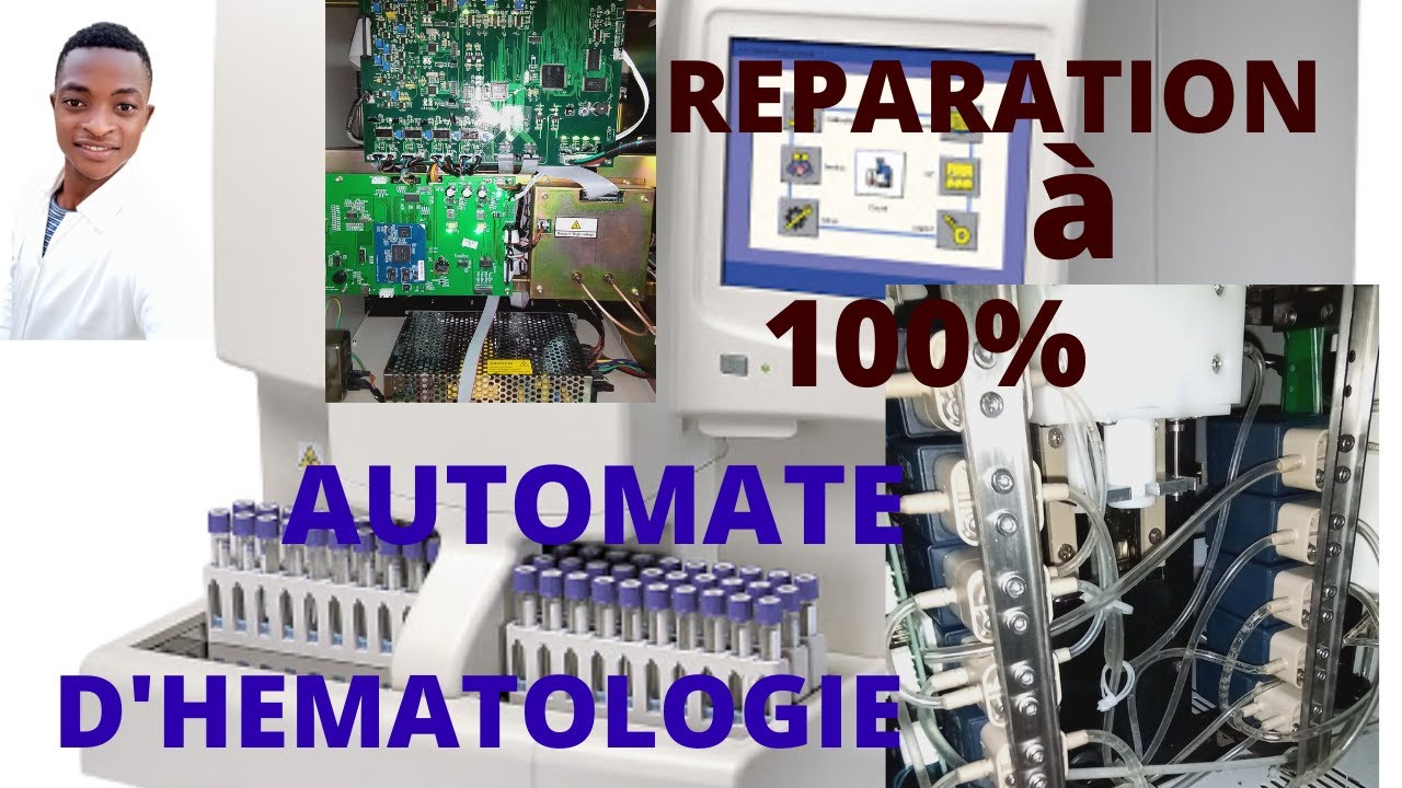 RÉPARATION à 100% D'UN AUTOMATE D'HEMATOLOGIE (équipement de ...