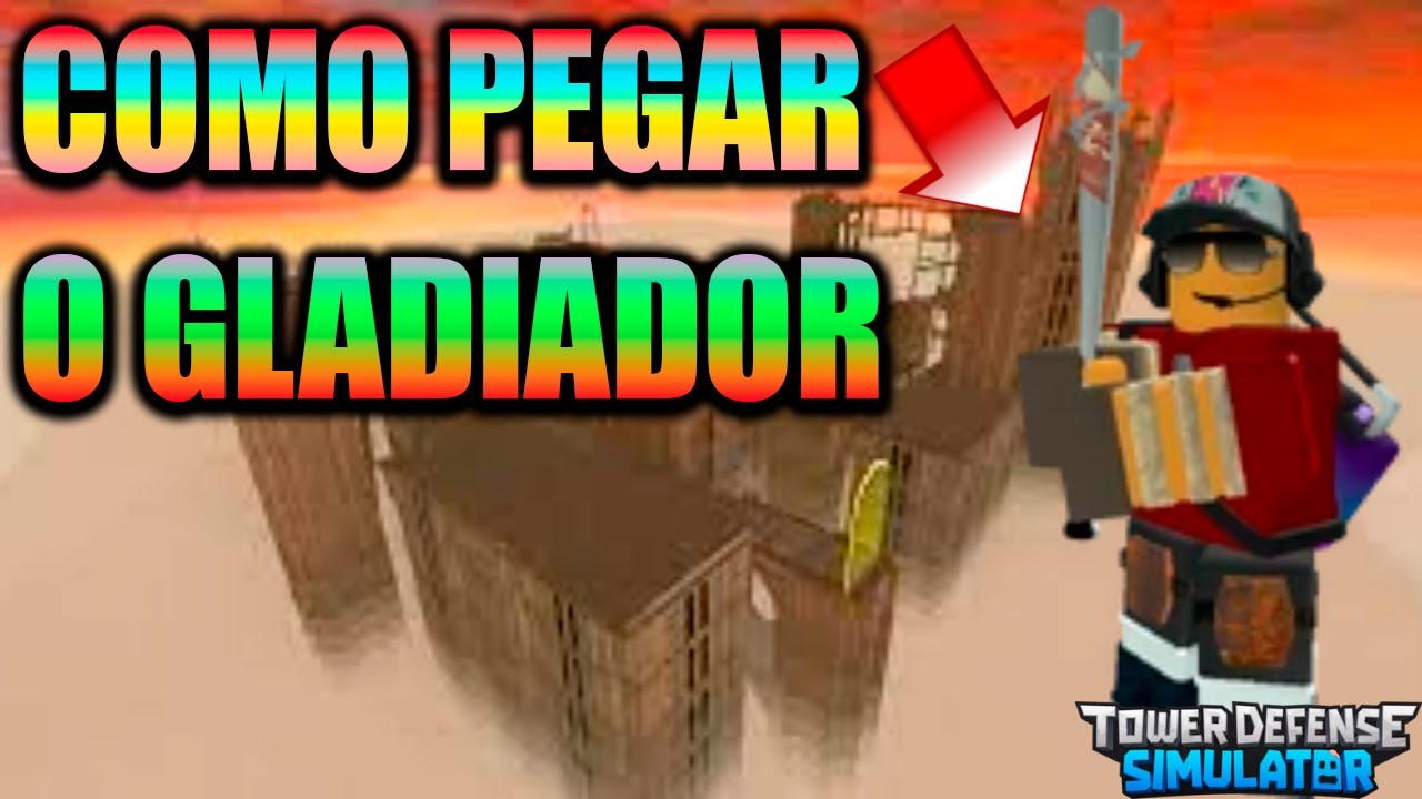 Como Pegar O Gladiador No Tower Defense Simulator YouTube como-pegar-o-gladiador-no-tower-defense-simulator-youtube