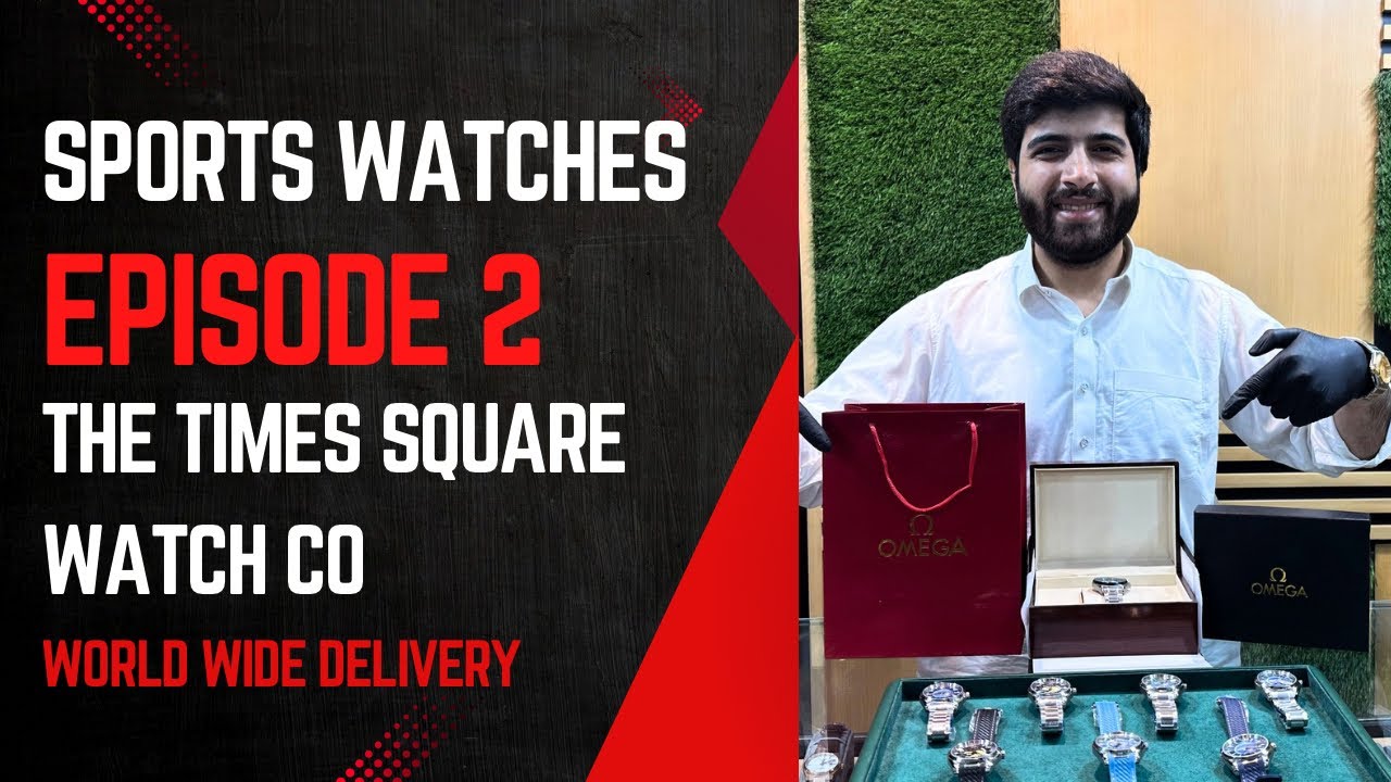 Sports Watches Ki New Collection Agai | Episode 2 | The Times Square ...