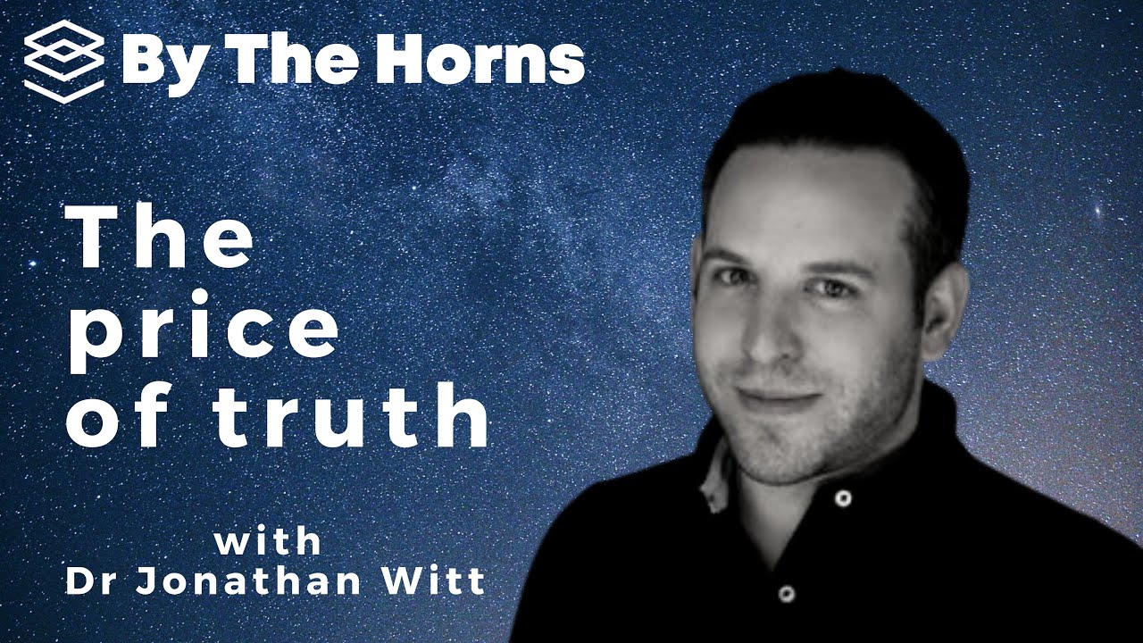 The Price of Truth with Dr Jonathan Witt - By The Horns: EP 37 - YouTube