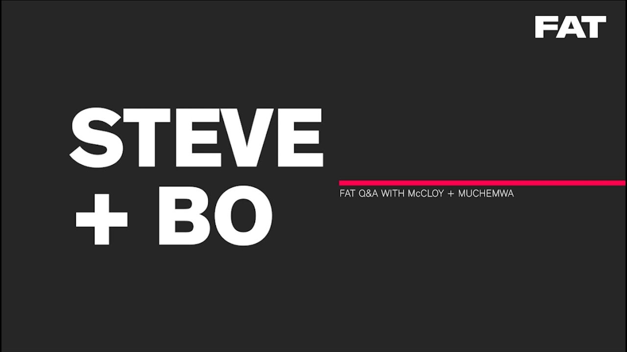 FAT Q&A WITH McCLOY + MUCHEMWA - YouTube