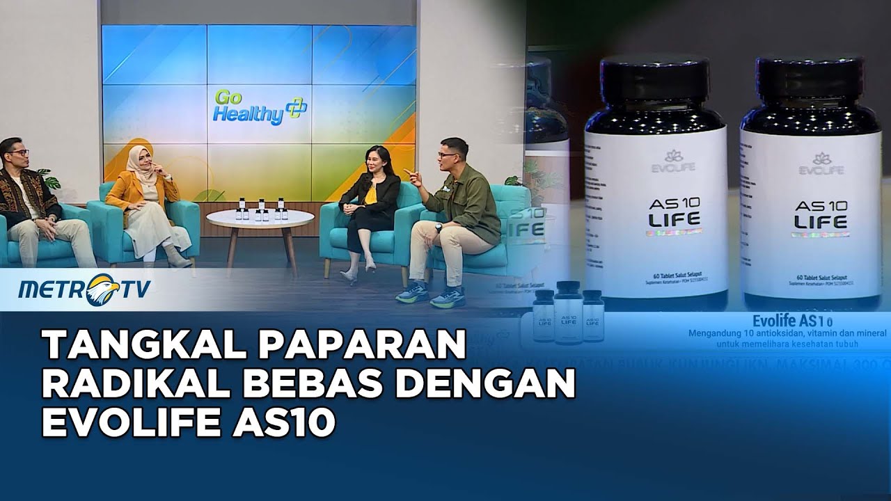 GO Healthy - Tangkal Paparan Radikal Bebas Dengan Evolife As10 - YouTube