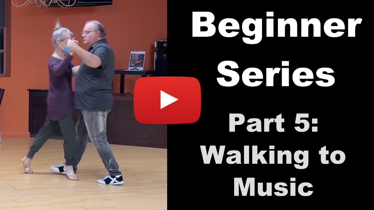 Beginner Series - Part 5 - Walking to Argentine Tango Music - YouTube