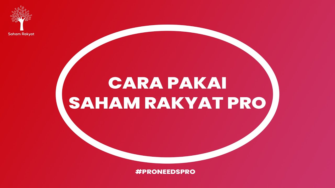 SAHAM RAKYAT PRO, Biar Makin PRO! #ProNeedsPro - YouTube