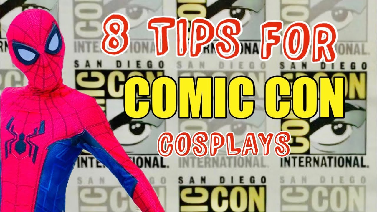 8 Tips and Tricks for Comic Con Cosplayers - YouTube