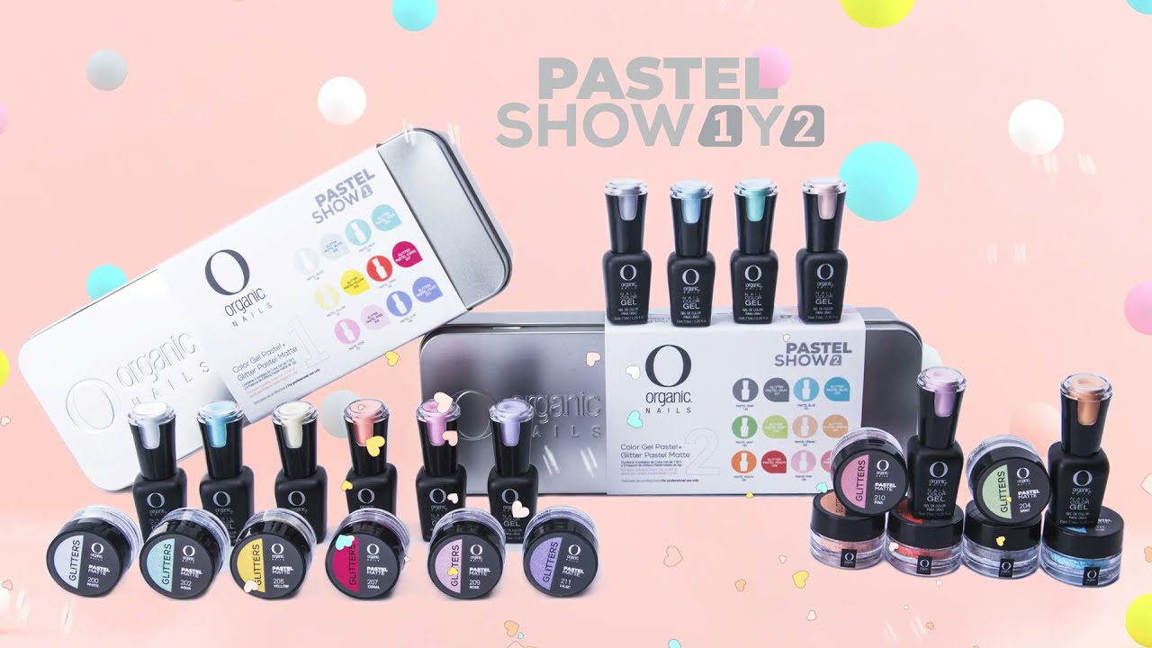 Conoce Pastel Show el nuevo lanzamiento de Organic Nails - YouTube