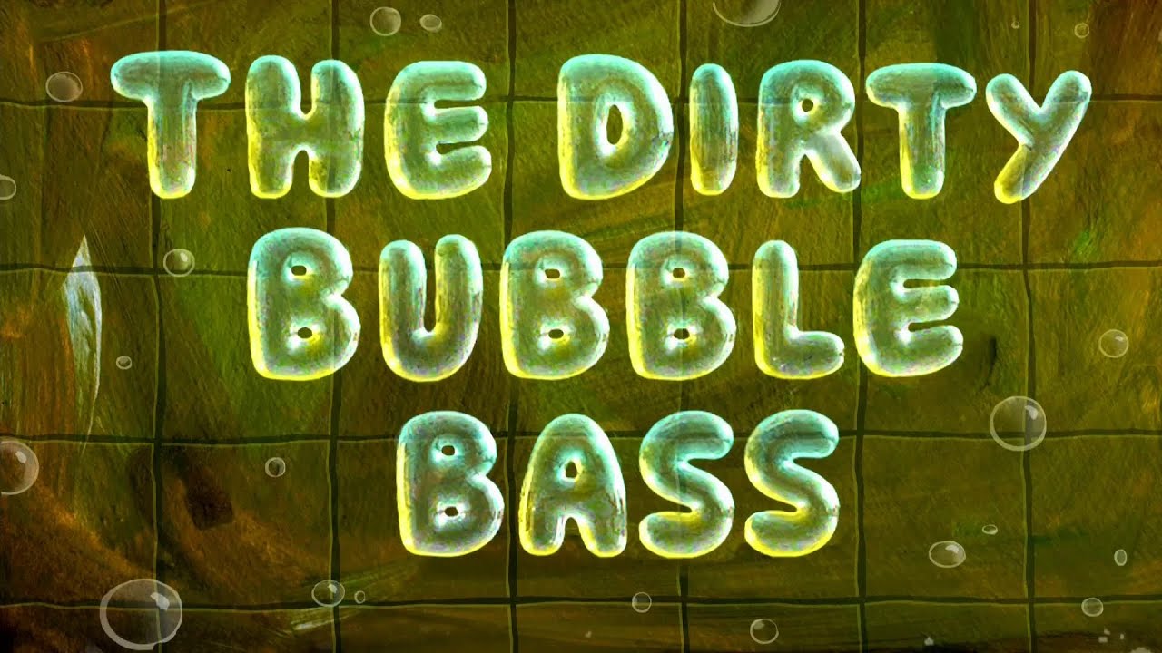 SpongeBob SquarePants: The Dirty Bubble Bass Title Card - YouTube