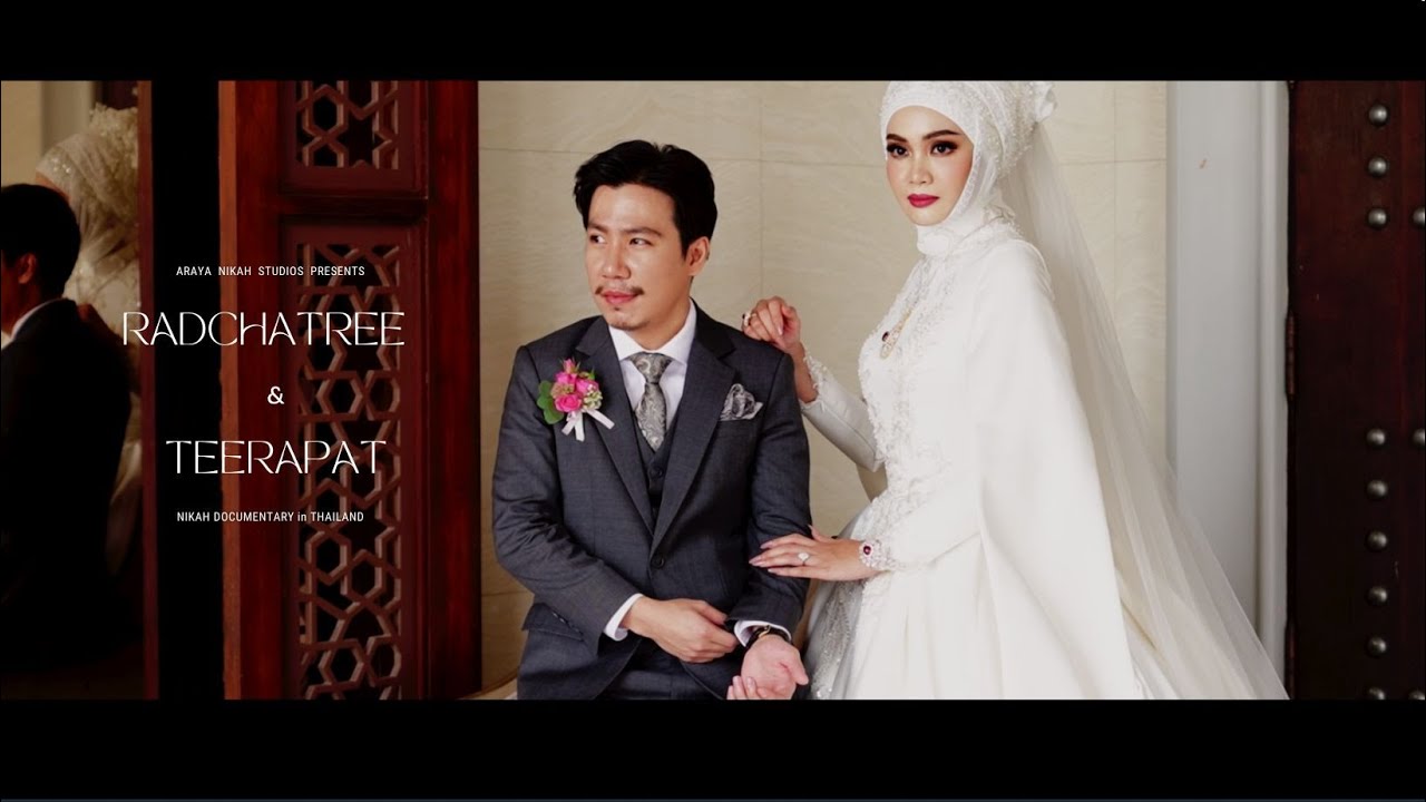 Radchatree & Teerapat : Islamic Wedding Thailand - YouTube