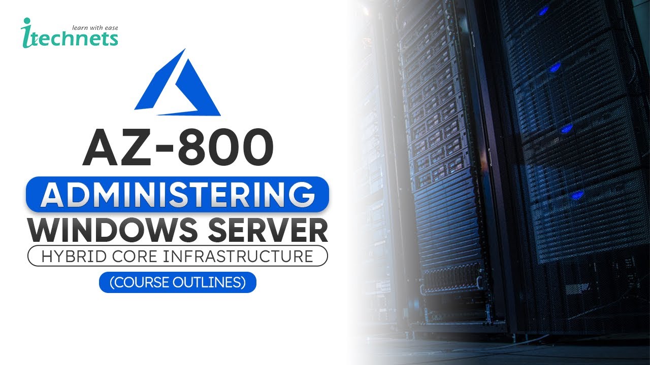 𝗘𝘅𝗽𝗹𝗼𝗿𝗲 𝗔𝗭-𝟴𝟬𝟬: 𝗔𝗱𝗺𝗶𝗻𝗶𝘀𝘁𝗲𝗿𝗶𝗻𝗴 𝗪𝗶𝗻𝗱𝗼𝘄𝘀 𝗦𝗲𝗿𝘃𝗲𝗿 𝗛𝘆𝗯𝗿𝗶𝗱 𝗖𝗼𝗿𝗲 𝗜𝗻𝗳𝗿𝗮𝘀𝘁𝗿𝘂𝗰𝘁𝘂𝗿𝗲 ...