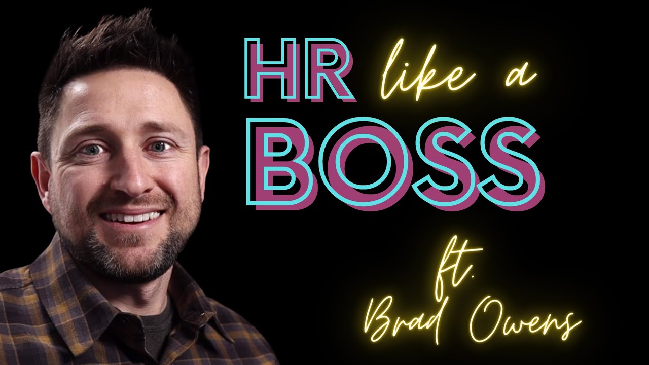 HR Like a Boss with Brad Owens - YouTube