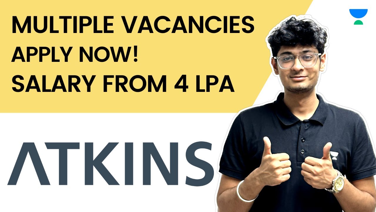 ATKINS Multiple Vacancies | Salary From ₹4 Lakhs | Permanent Job | Job ...