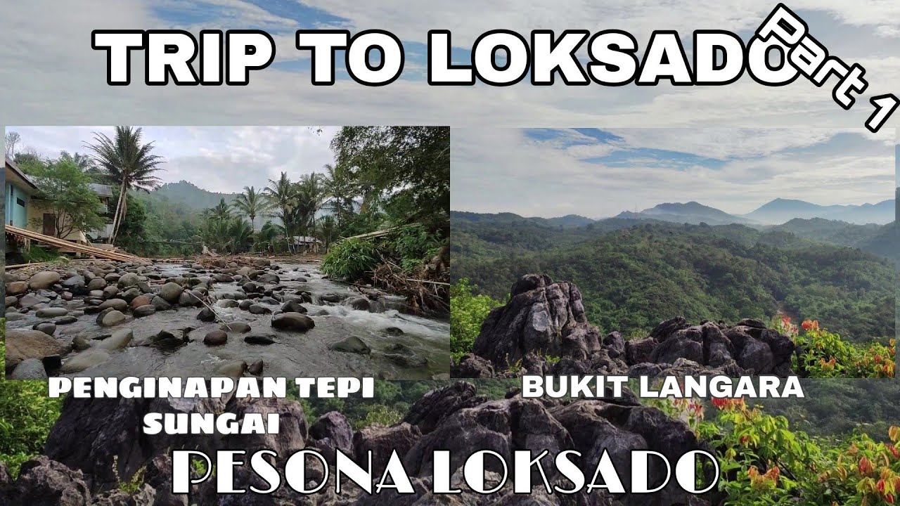 WISATA KALSEL: TRIP TO LOKSADO 2021- Penginapan view langsung sungai ...