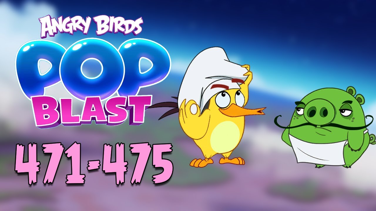 Angry Birds Pop Blast Gameplay Pt 97: Levels 471-475 - Carried by the ...