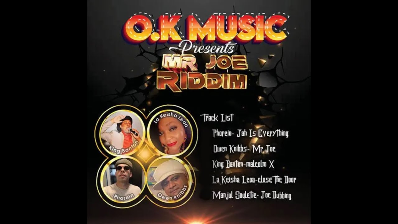 Mr Joe Riddim produced by O.K Music May 2024 Phorein Owen Knibbs King ...