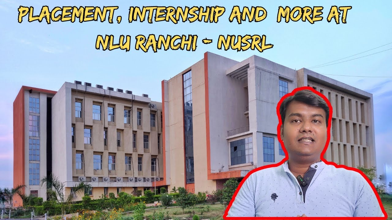 CLAT 2025, Placement, Internship & more at NLU Ranchi - NUSRL || Uttam ...
