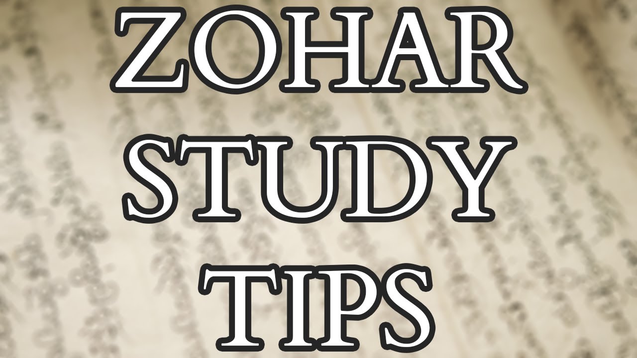 Kabbalah & Zohar - Advice and Tips for Starting to Study the Zohar ...