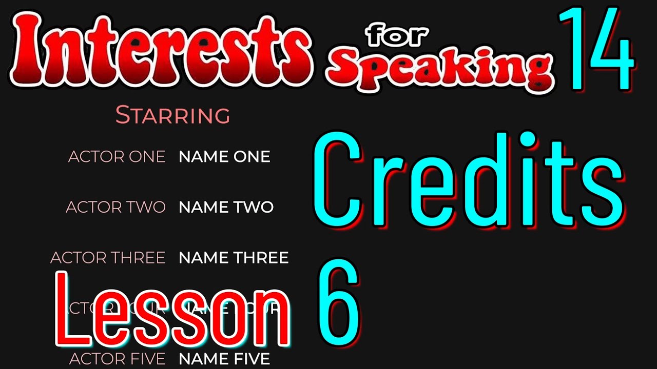 Credits - Sentences Challenge - Interests for Speaking 14 Lesson 6 ...
