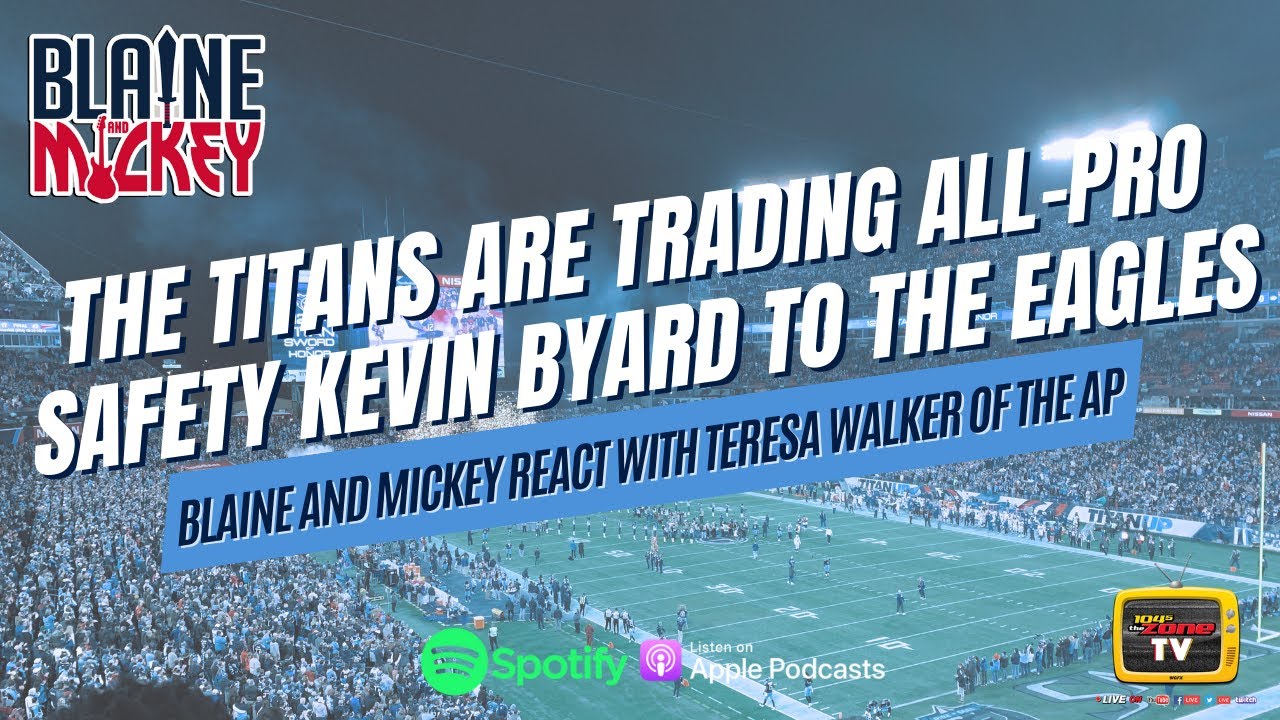Blaine and Mickey React to Titans Trading All-Pro S Kevin Byard to the ...
