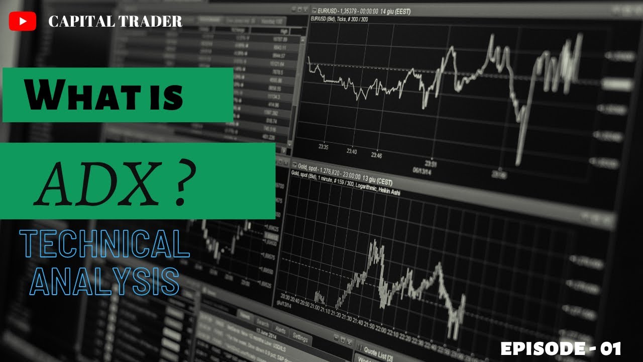 What is ADX Indicator ? || Technical Analysis || EPISODE - 01 ...