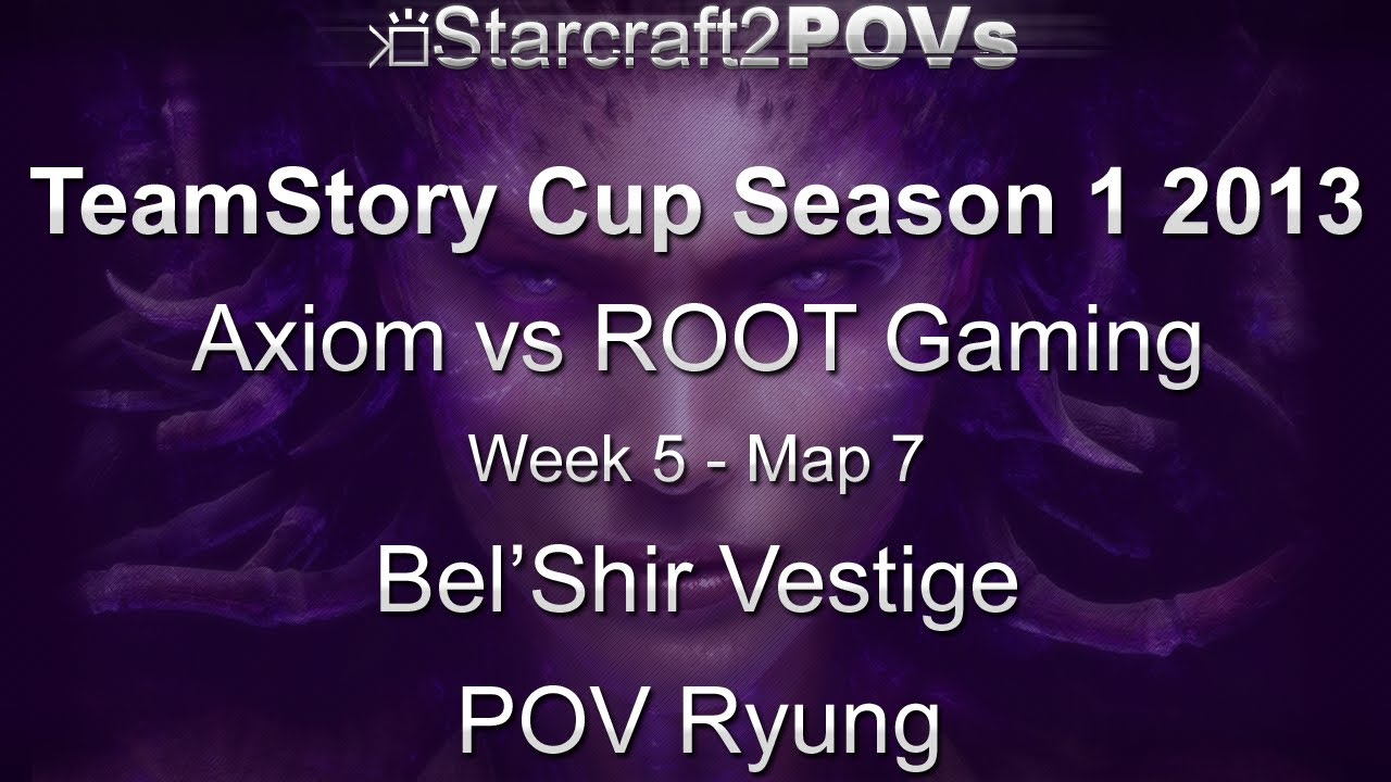 SC2 HotS - TeamStory Cup S1 2013 - Axiom vs ROOT - WK5 GS - Map 7 - Bel ...