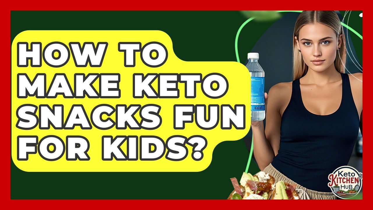 How To Make Keto Snacks Fun For Kids? - Keto Kitchen HQ - YouTube