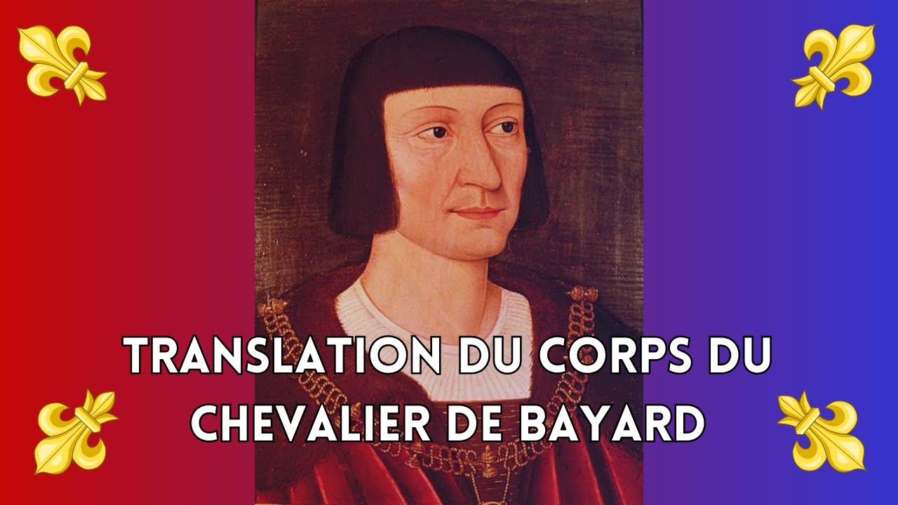 Translation du corps du Chevalier de Bayard - Conférences légitimistes ...