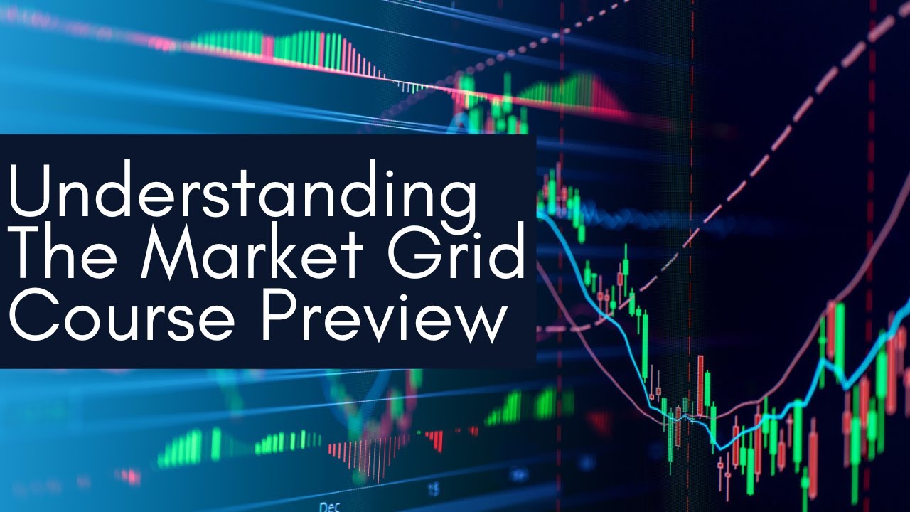 Understanding The Market Grid (Course Preview) - YouTube
