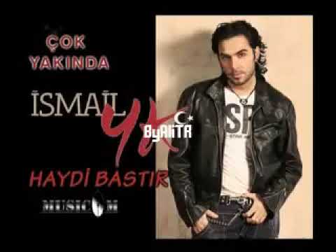 İsmail YK - Haydi Bastır  [HQ]