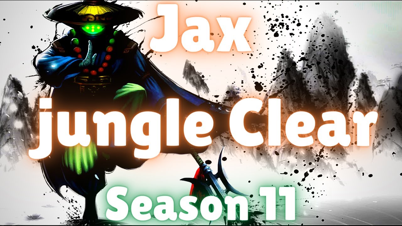 Jax jungle Clear | Season 11 | Jax jungle full clear (fastest route ...