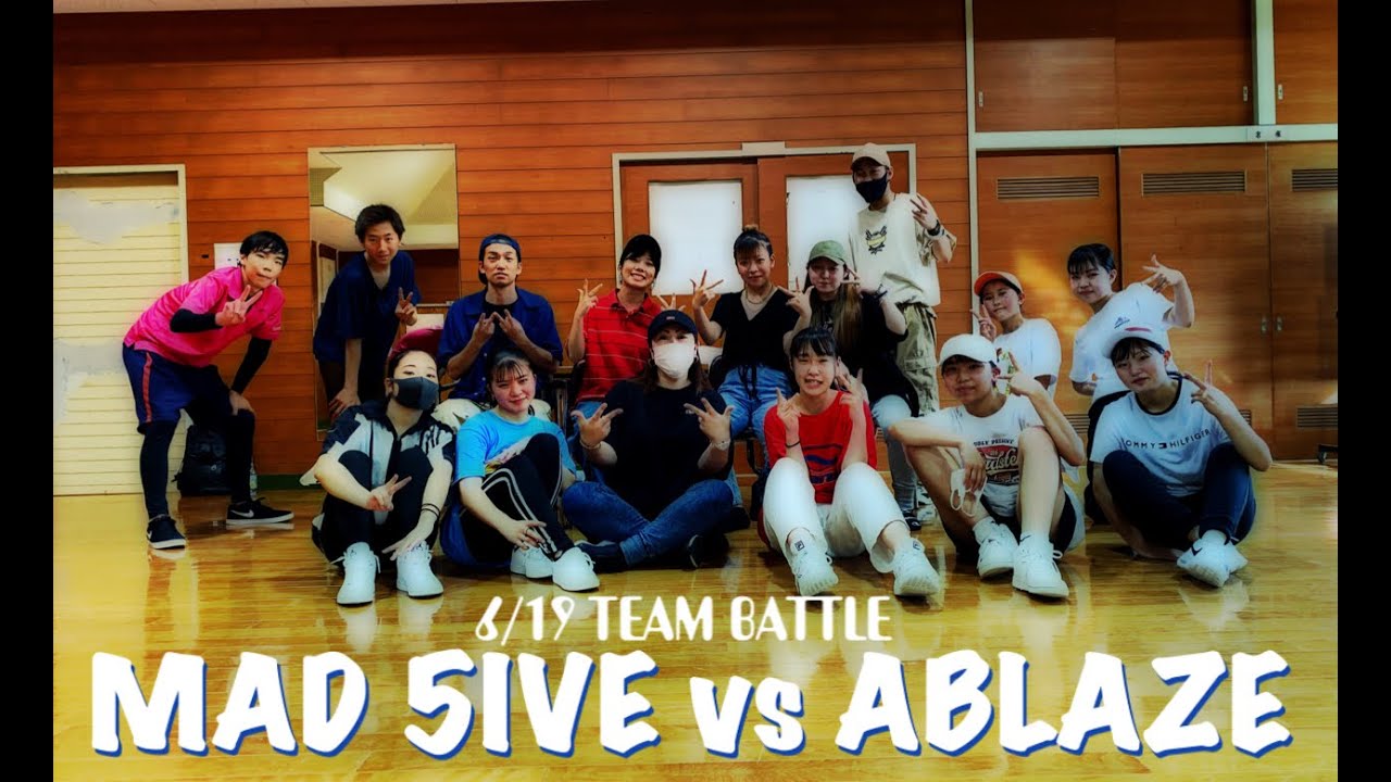 2021年6月19日 TEAM DANCE BATTLE MAD 5IVE vs ABLAZE - YouTube