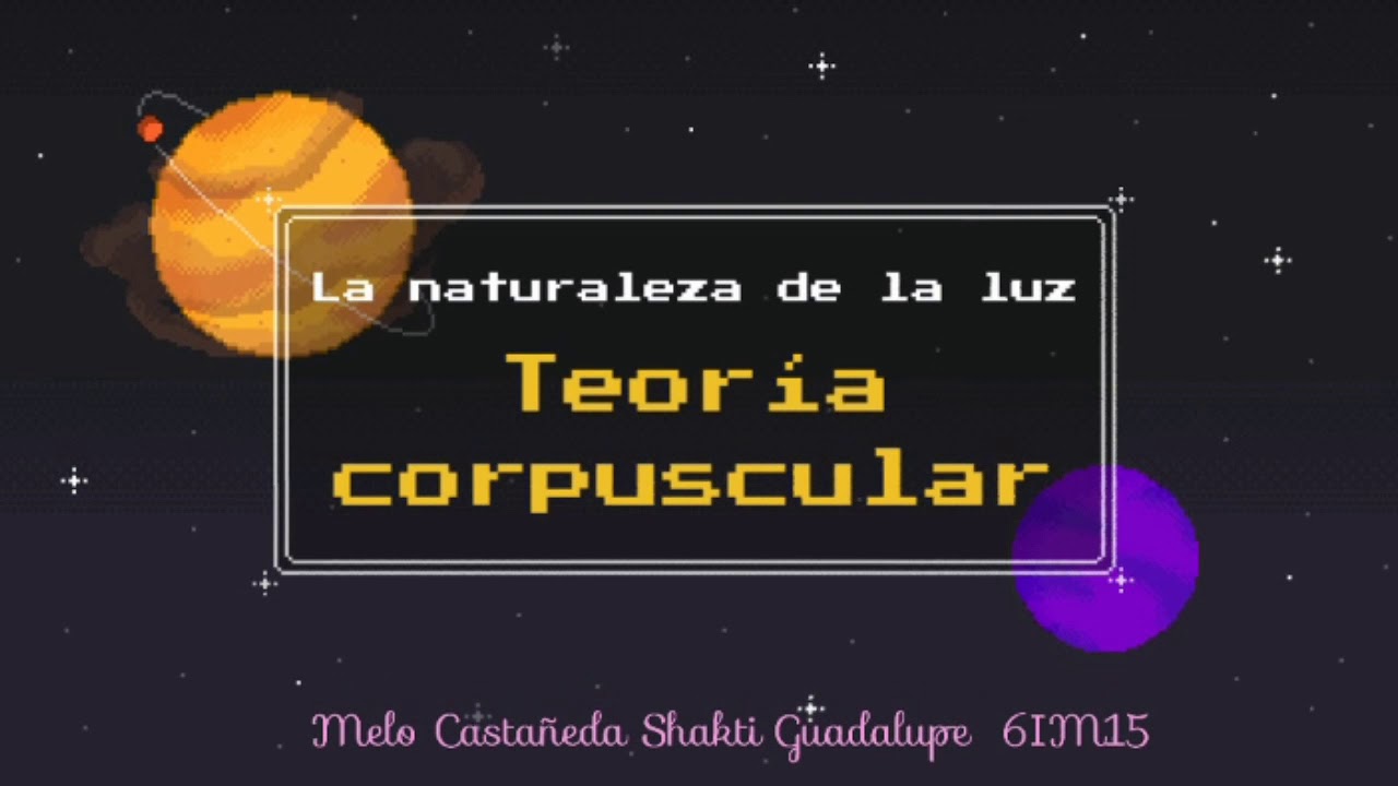 Teoría corpuscular de la naturaleza de la luz uwu. - YouTube