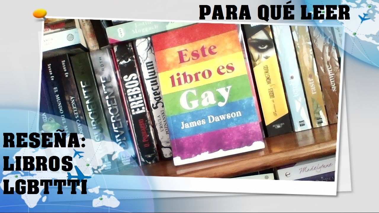 LIBROS GAY 8: ESTE LIBRO ES GAY - YouTube