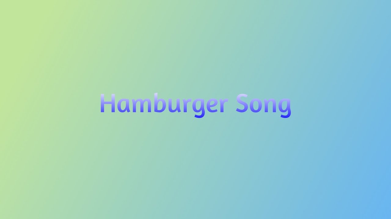Hamburger Song Meme 1 hour - YouTube