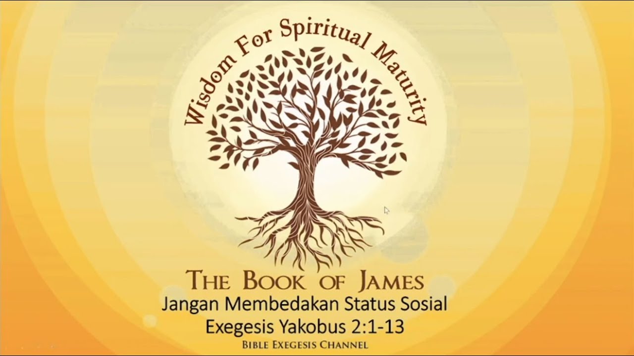 Exegesis Yakobus 2:1-13 - Jangan Membedakan Status Sosial - YouTube