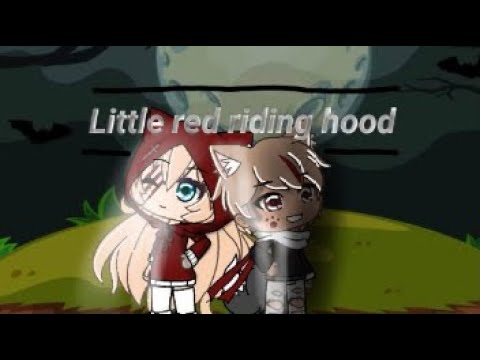 ~little red riding hood~ Gacha life series Ep.1 - YouTube