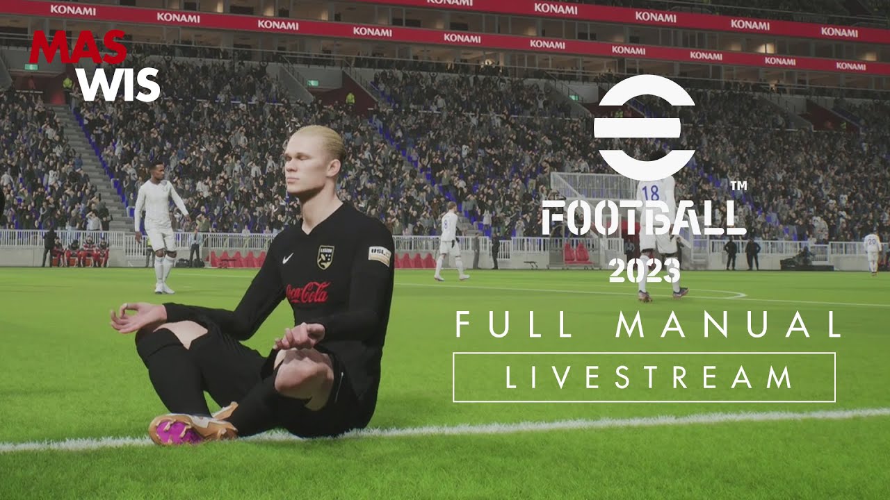[LIVESTREAM] 🔴⚽ eFootball 2023 | PC | Full Manual | Legend Diff | Broadcast Cam - YouTube