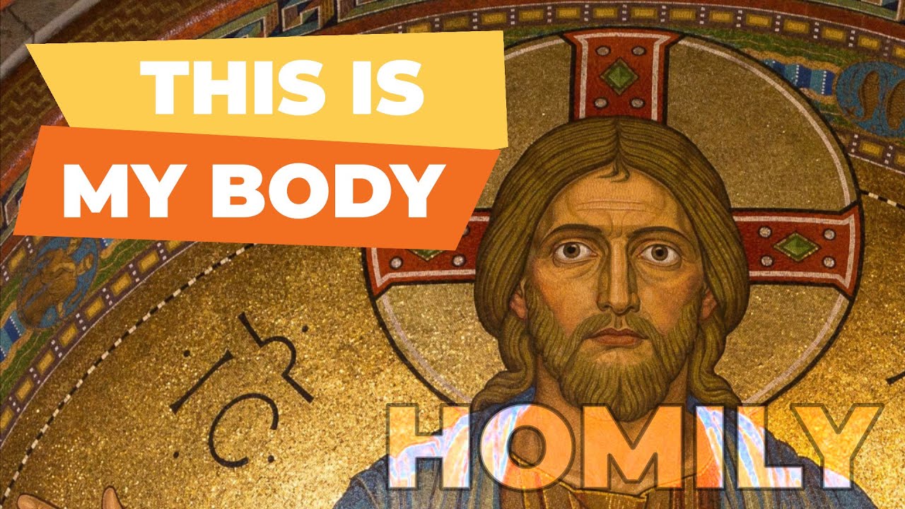 This Is My Body Homily YouTube this-is-my-body-homily-youtube