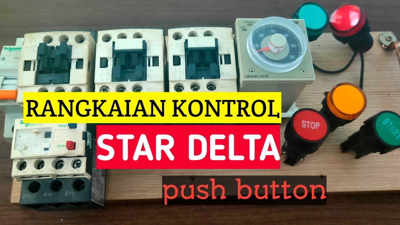 STAR DELTA || RANGKAIAN KONTROL || PUSH BUTTON - YouTube