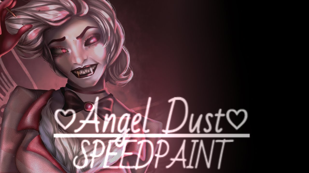 "Angel Dust" - [Speedpaint] - YouTube