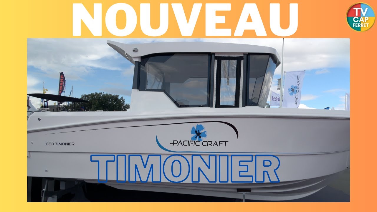 Prototype ! Pacific Craft PC 650 Timonier au Grand Pavois - YouTube