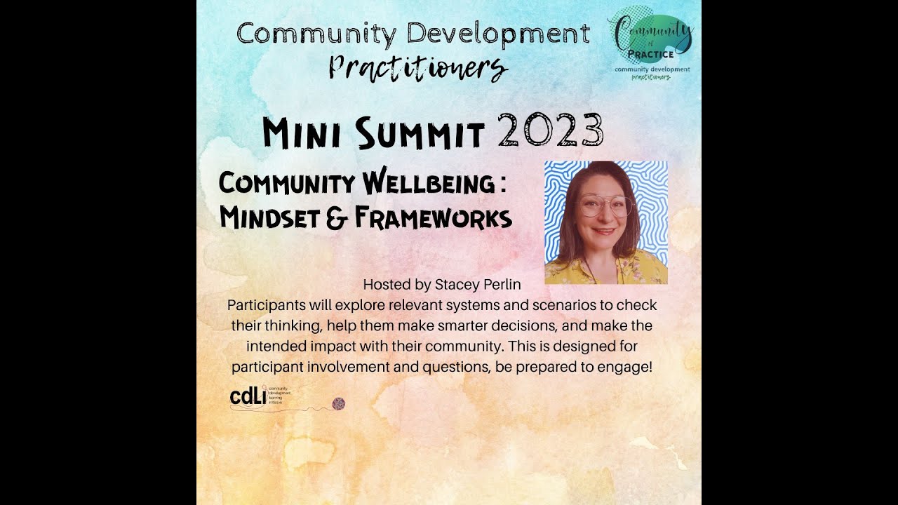 Mini Summit 2023: Community Wellbeing Mindset and Frameworks - YouTube