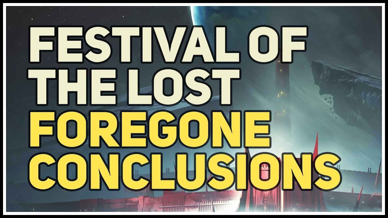 Foregone Conclusions Destiny 2 - YouTube