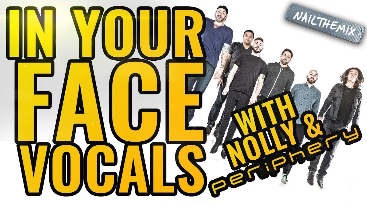 In Your Face Vocals w/ Adam Nolly Getgood & Periphery - YouTube