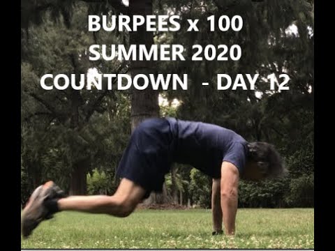 Burpees x 100 Summer 2020 countdown day 12 by 65-year young middle-age ...