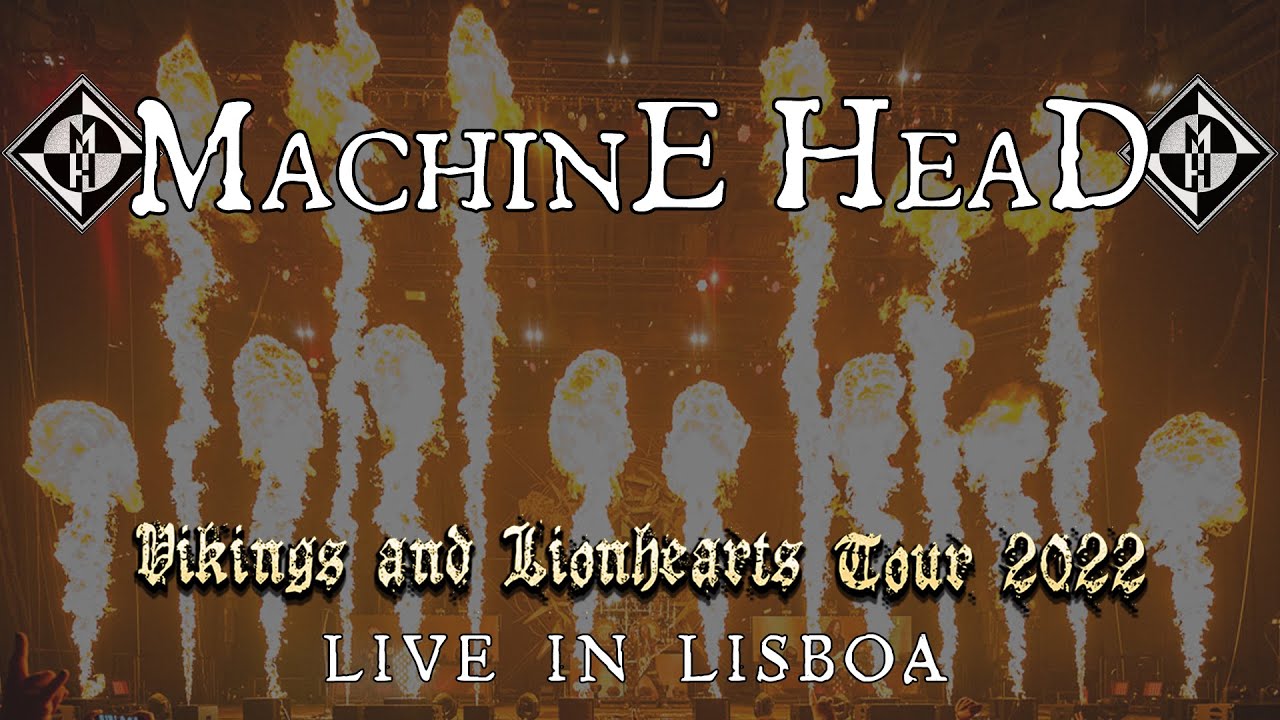 MACHINE HEAD LIVE IN LISBOA, PORTUGAL 2022 - 🍻🥃🍹🍸🍷🍺🧉🍾🥂 - YouTube