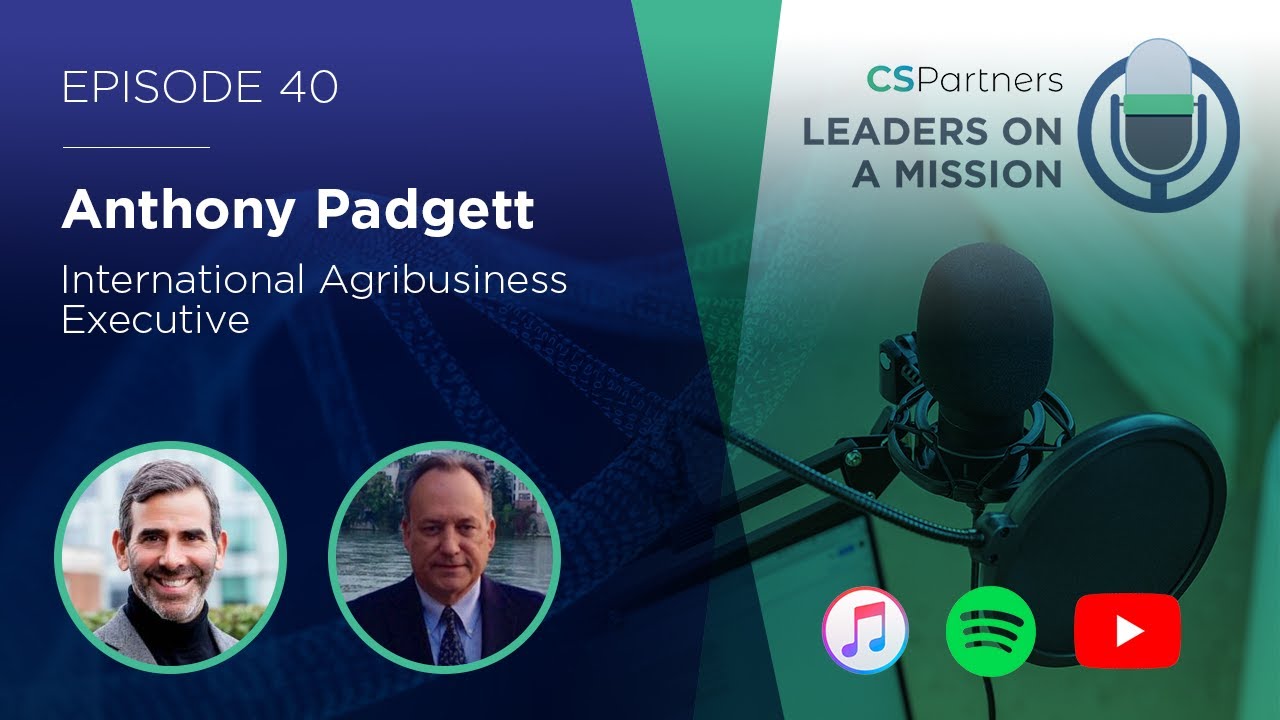 Leaders on a Mission - Anthony Padgett, on a deal making across ...