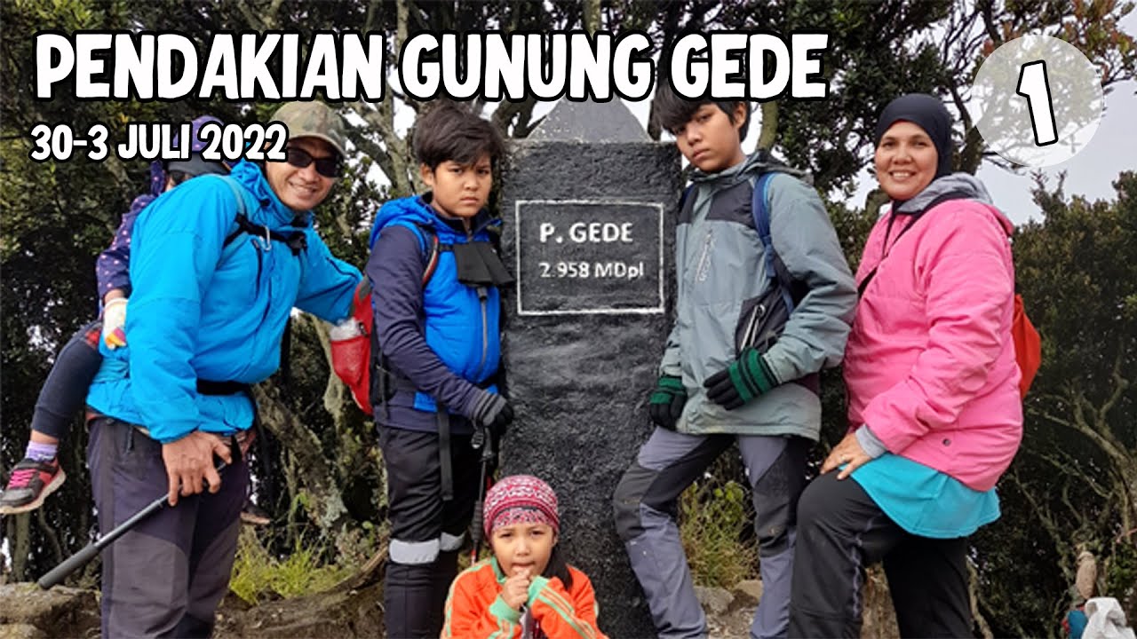 JALURNYA WAAH | Pendakian Gn Gede Bersama Keluarga | 2022 - YouTube